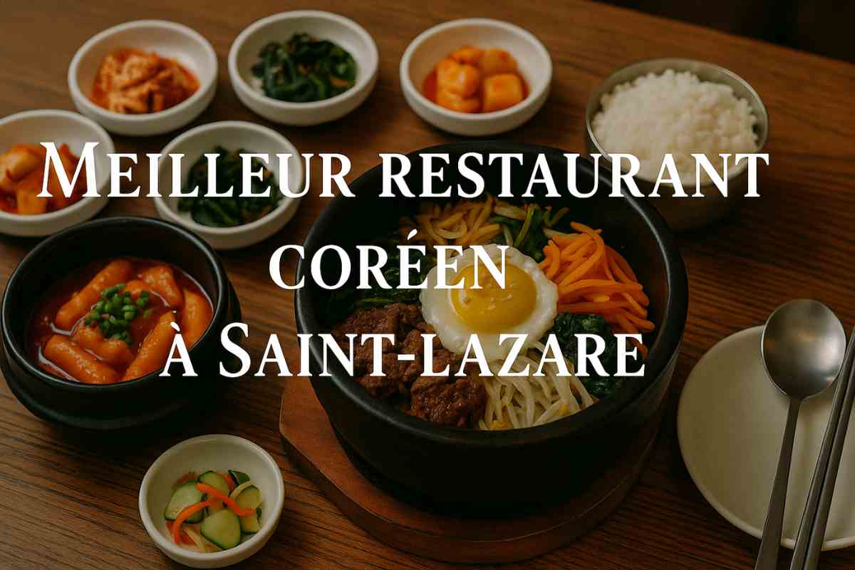 Restaurant coréen Saint-Lazare : cette adresse va vous surprendre